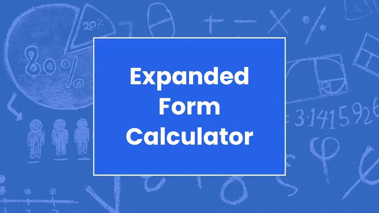 Expanded Form Calculator - My Online Calculators