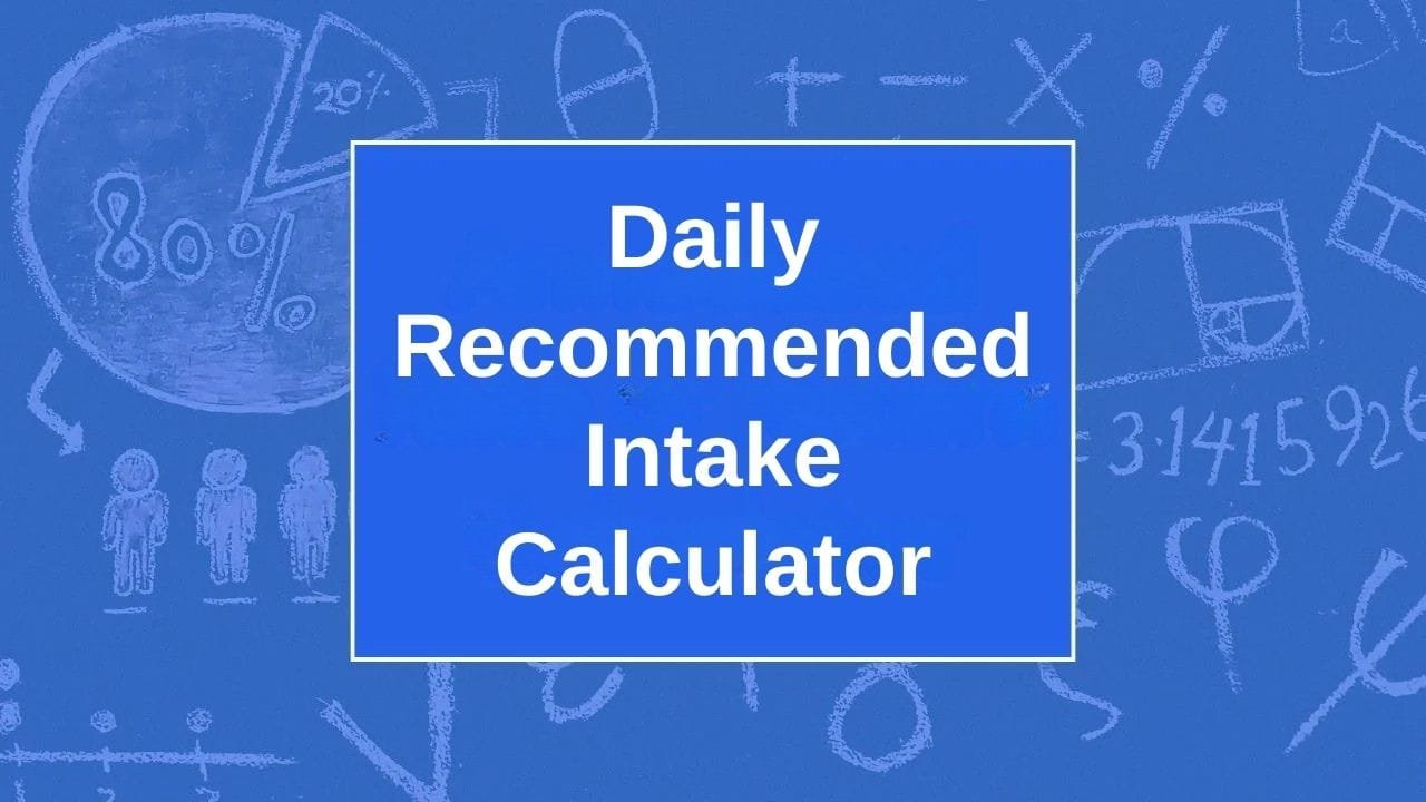 Daily Recommended Intake Calculator (DRI) - My Online Calculators