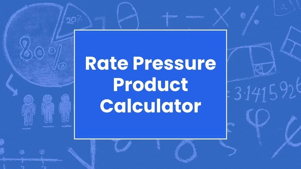 Rate Pressure Product Calculator - My Online Calculators